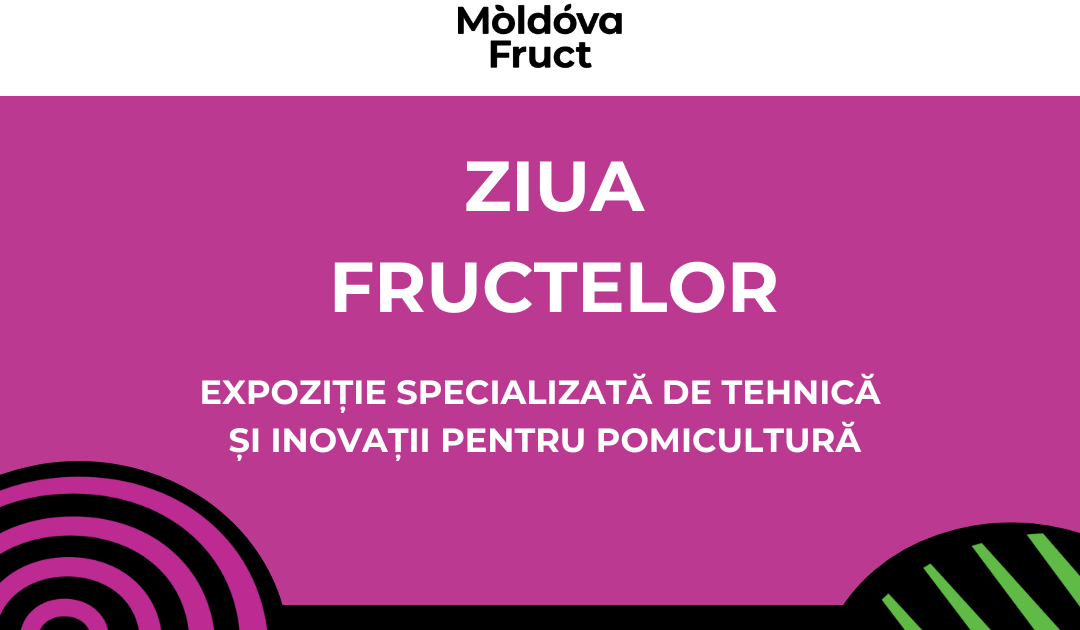 EXPOZIȚIA „ZIUA FRUCTELOR” 2025: Start înregistrări